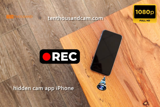 The Ultimate List of Hidden Cam Apps for iPhone: Features and Reviews – Tenthousandcam